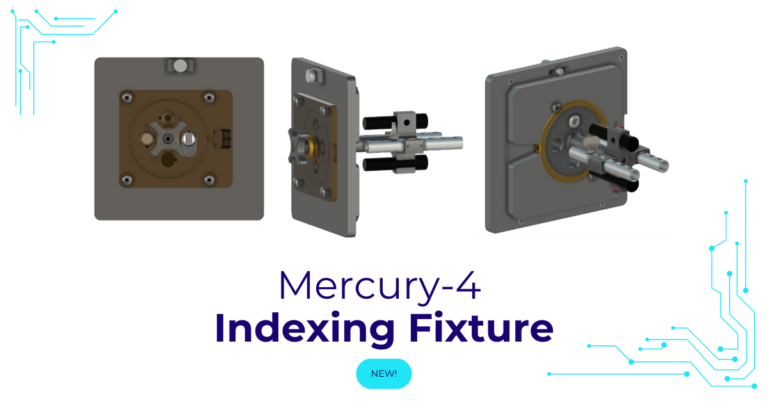 Introducing the Mercury-4 Indexing Fixture: Precision and Efficiency in ...